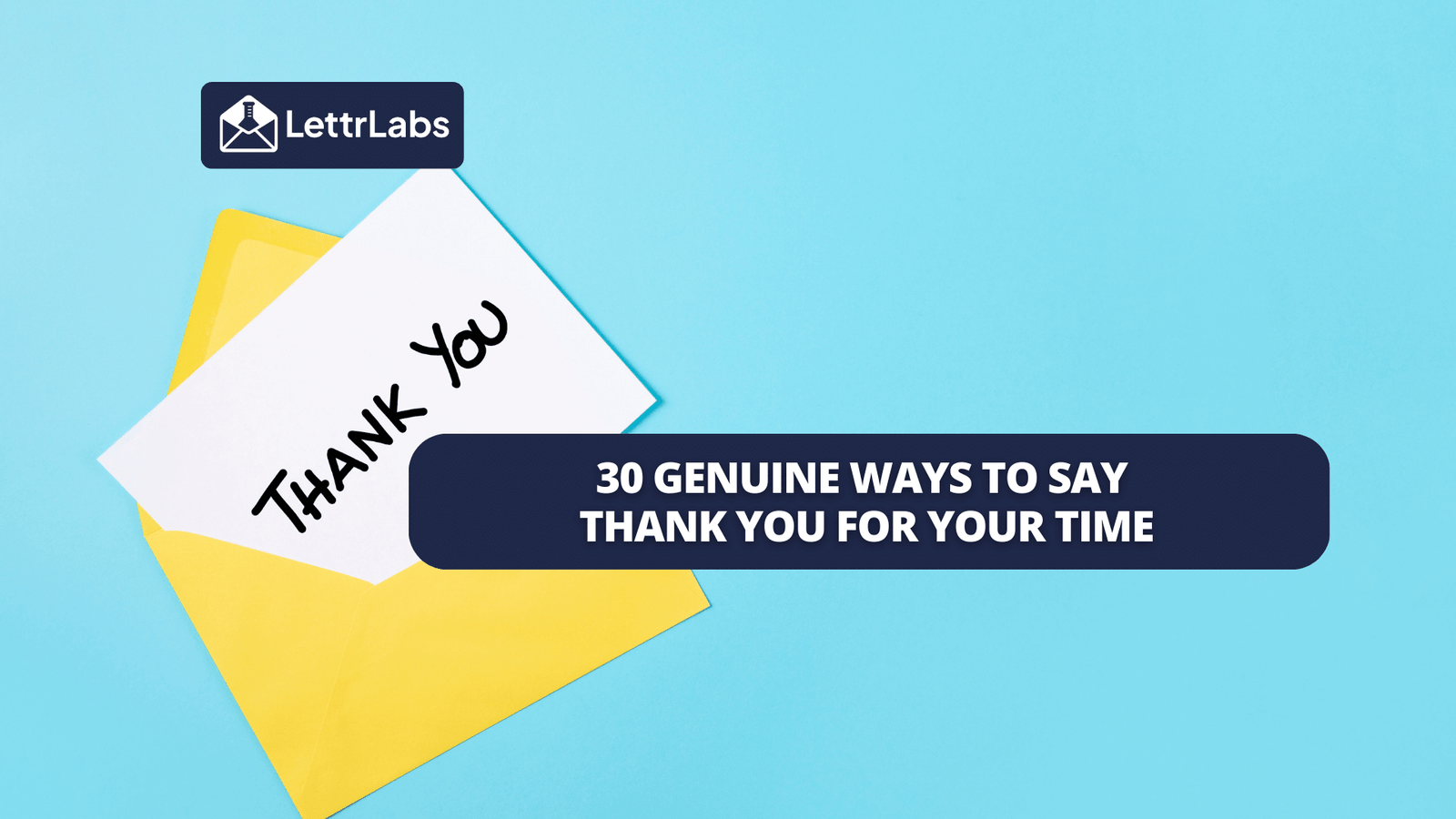 30 Creative Ways to Say Thank You for Your Time | LettrLabs Blog